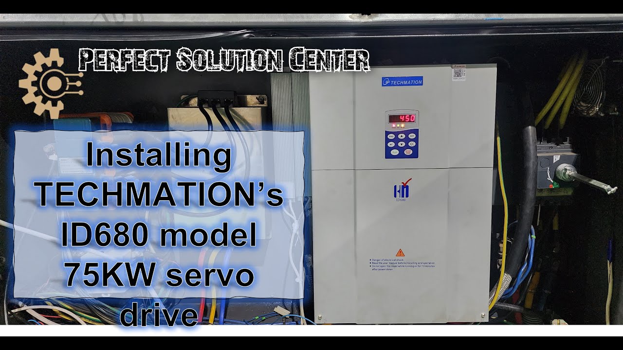 Installing a TECHMATION's ID680 model 75kW servo drive in an injection ...