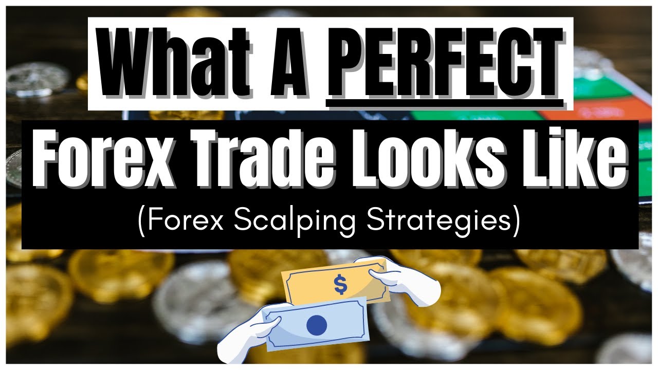 What a Perfect Forex Trade Looks Like (Forex Scalping Strategies) - YouTube