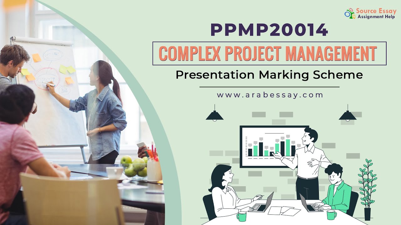 PPMP20014 Complex Project Management Presentation Marking Scheme Video ...