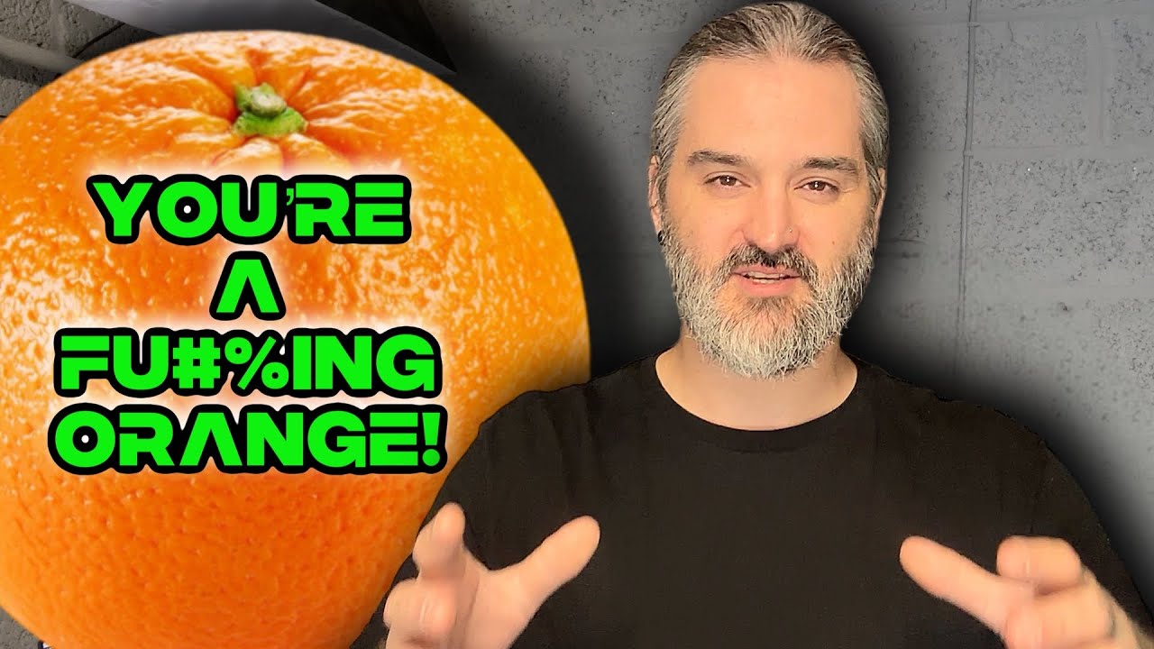 HEAR ME OUT! You Are An Orange - YouTube