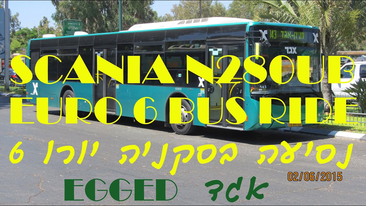 SCANIA euro 6 bus ride from israel 2.6.2015 - YouTube