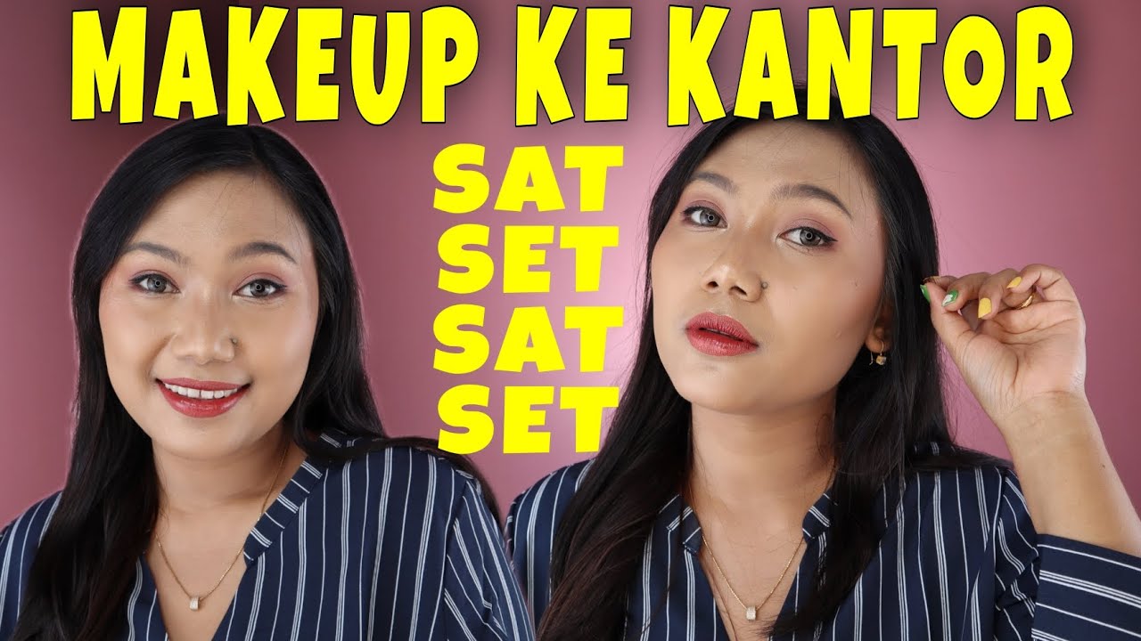 TUTORIAL MAKEUP CEPET KE KANTOR UNTUK KULIT SAWO MATANG [SAWO MATANG ...