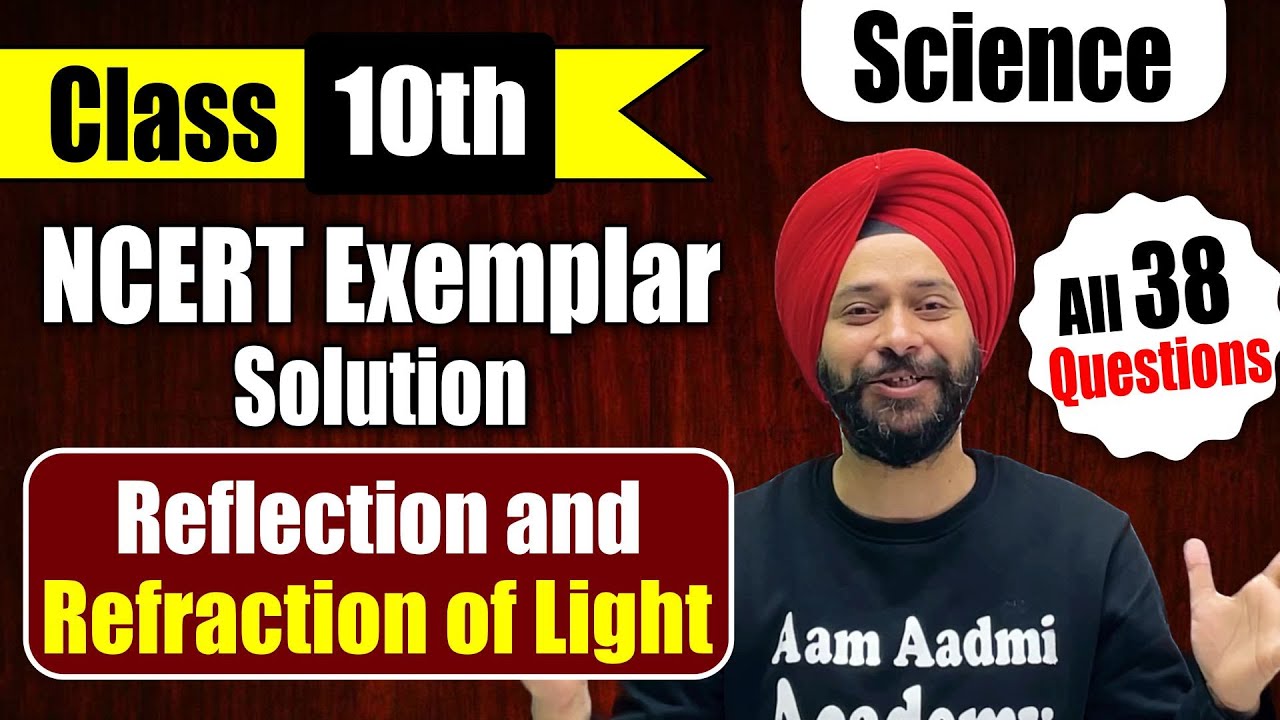 All 38 Questions | NCERT EXEMPLAR Reflection and Refraction of Light ...