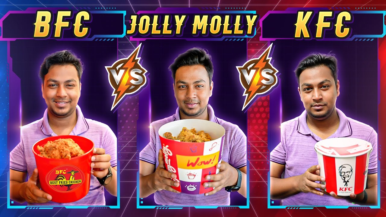কোনটি সেরা? BFC vs KFC vs JollyMolly !? চিকেন ফ্রাই এর যুদ্ধ! 🤯 - YouTube