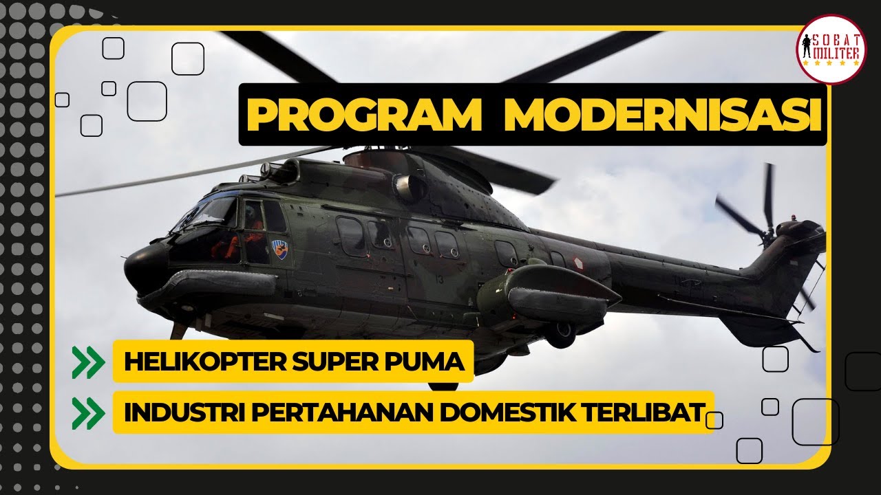 Program Modernisasi Helikopter Super Puma TNI AU - YouTube
