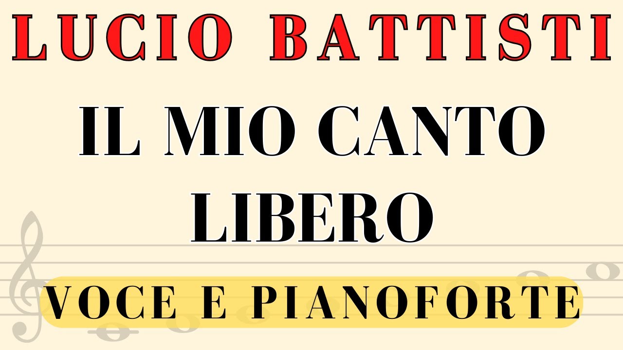 Lucio Battisti - Il mio canto libero, Spartito per voce e pianoforte ...