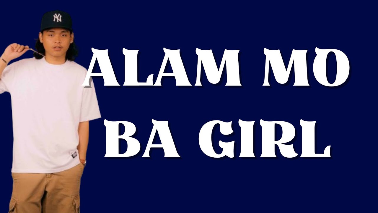 Alam Mo Ba Girl - Hev Abi (Lyrics) - YouTube