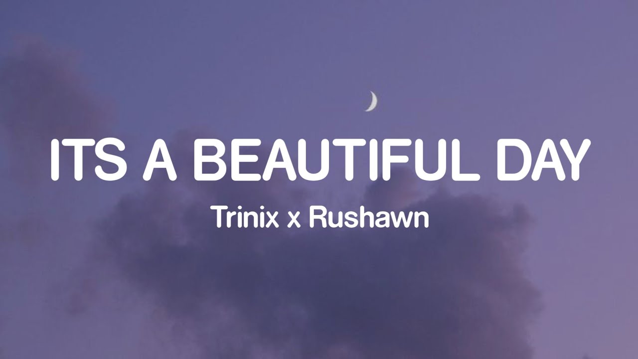 Thank you for sunshine, thank you for rain | Lyric | TRINIX x Rushawn ...