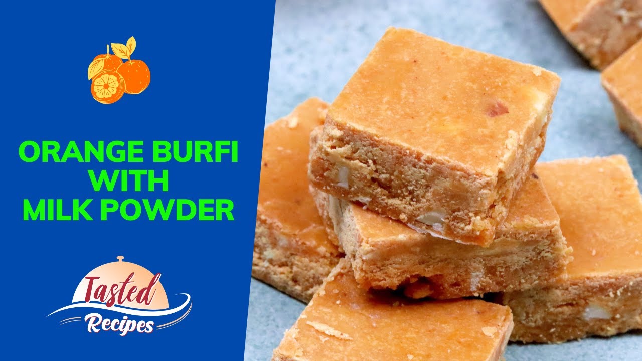 Orange Burfi with Milk Powder | Santra Barfi | Easy Orange Dessert by ...