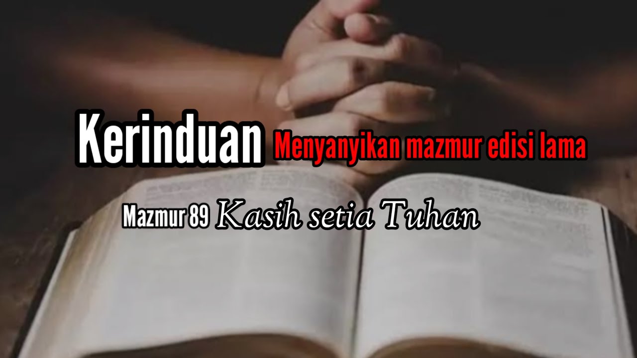 Mazmur 89 || Katolik || Kerelaan Tuhan Hendak Kunyanyikan Selama ...