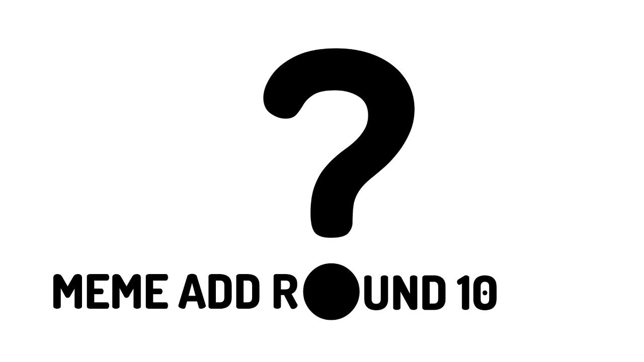 MEME ADD ROUND 10 - YouTube