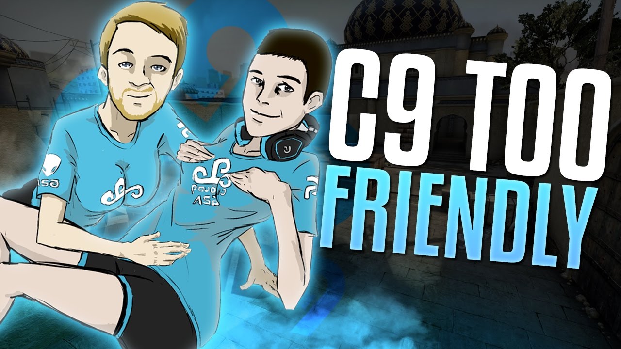C9 TOO FRIENDLY?! CS:GO - RANK S - YouTube