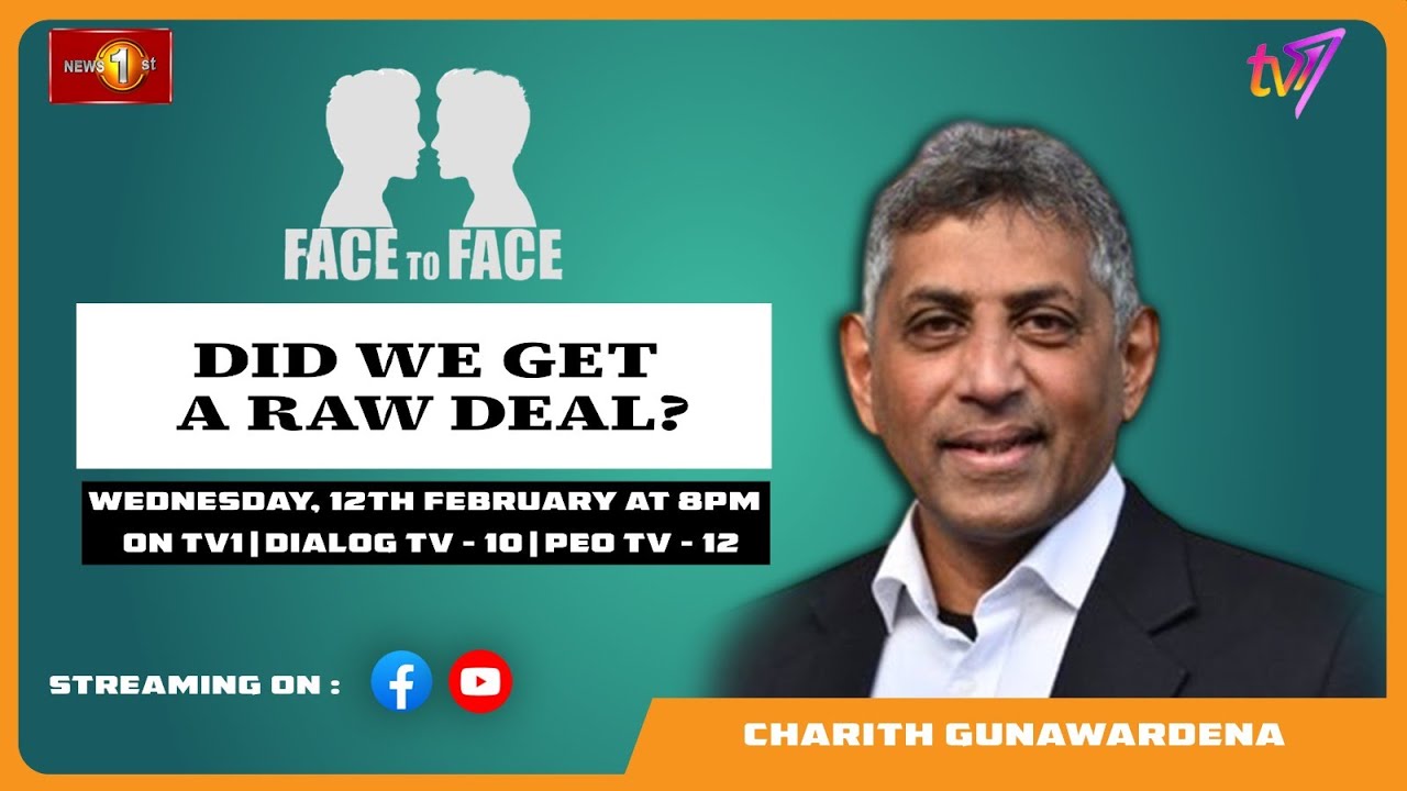 Did We Get A Raw Deal? Charith Gunawardena on Face To Face. Wednesday ...