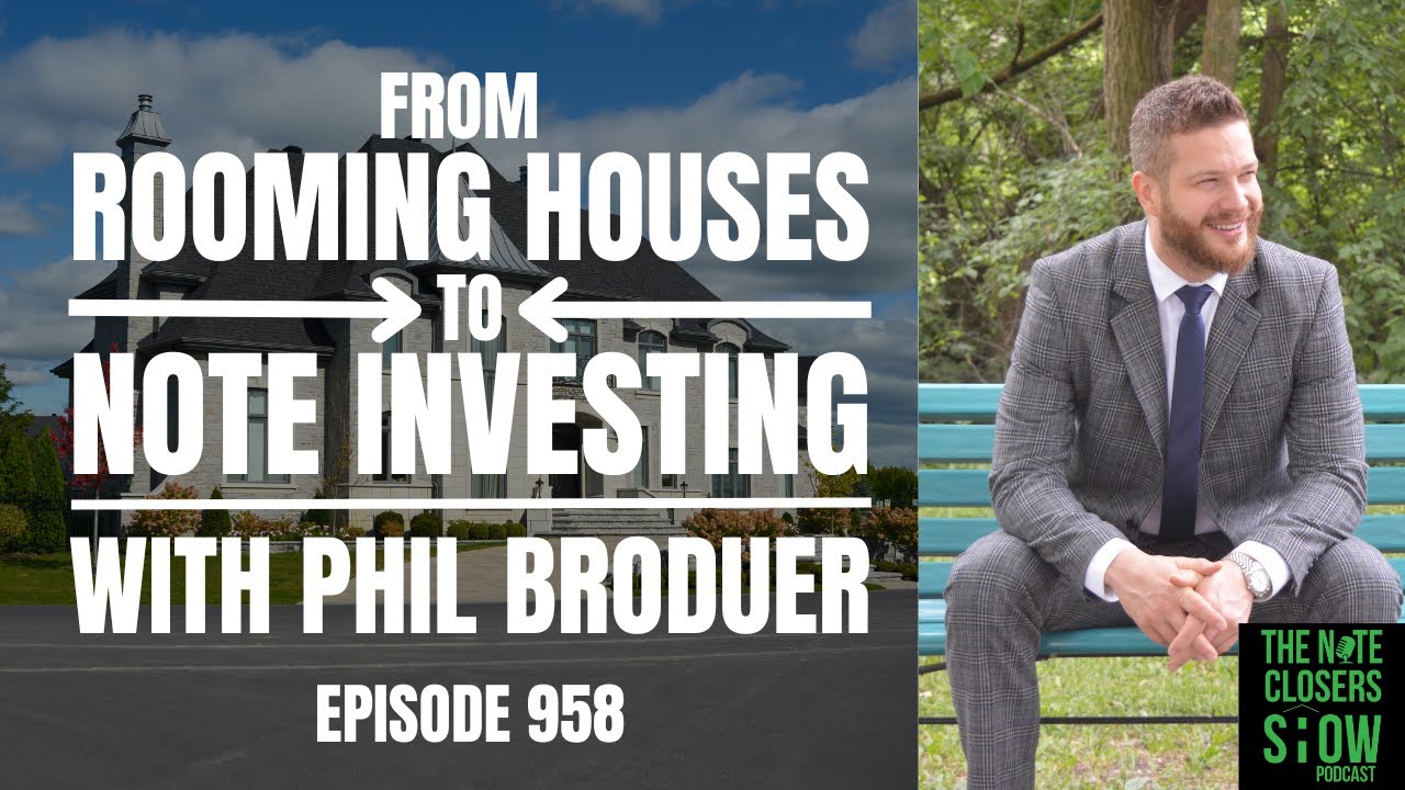 From Rooming Houses to Note Investing: Phil Brodeur's Success Story ...