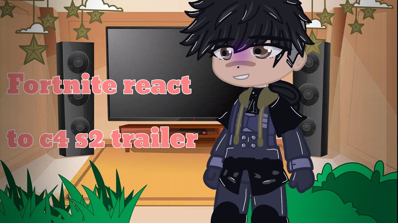 Fortnite react to c4 s2 trailer // READ DESCRIPTION - YouTube