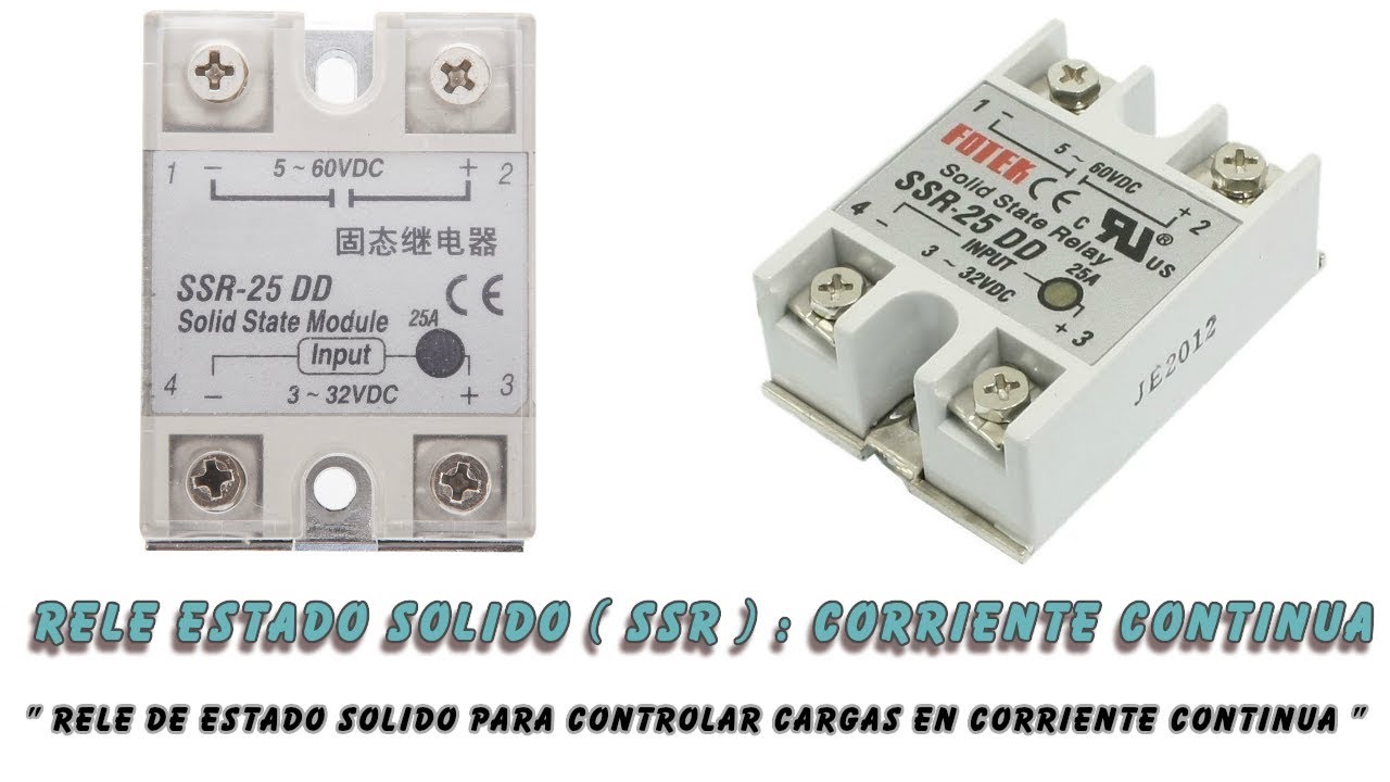 Rele Estado Solido ( SSR ) : CORRIENTE CONTINUA - YouTube