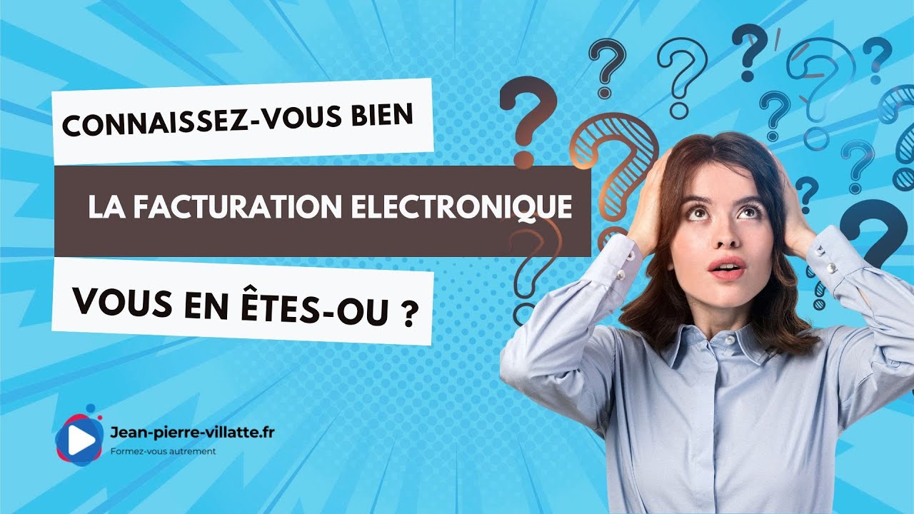 Êtes-vous prêt pour la réforme de la facturation électronique ? Testez ...