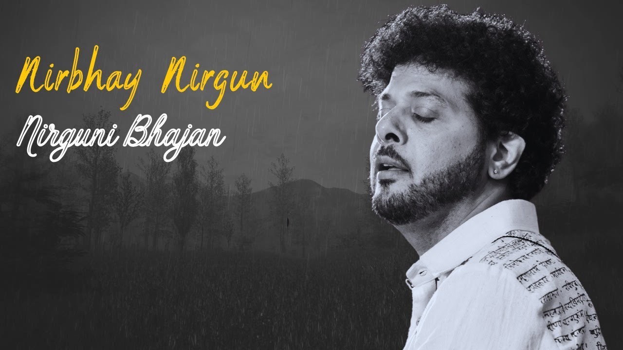 Nirbhay Nirgun | Nirguni Bhajan | Mahesh Kale | Devotional | Semi ...