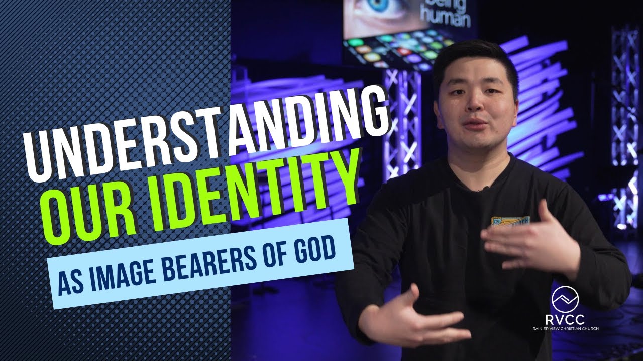 Being Human: Understanding Our Identity as Image Bearers of God | Being ...