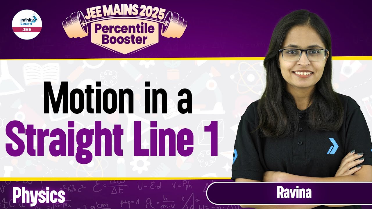 Motion in a Straight Line Part 1 | Class 11 Physics | JEE Main 2025 ...