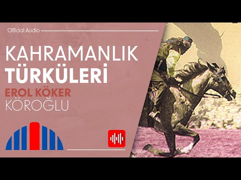 Erol Köker - Köroğlu (Official Audio)