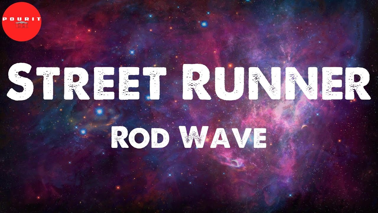 Street Runner (Lyrics) - Rod Wave - YouTube