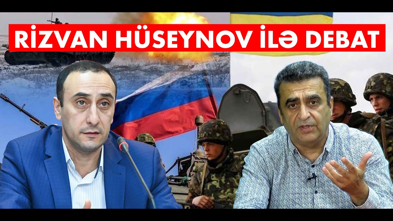 Rizvan Hüseynov ilə DEBAT: Ermənistan-İran yaxınlaşması, Ukrayna əks ...