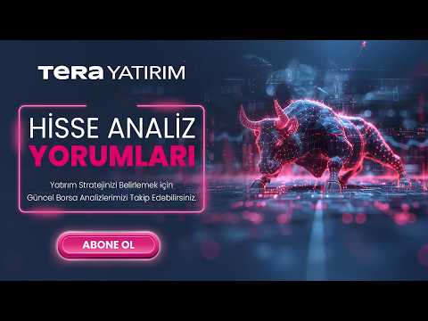#Canlı Tera Yatırım Değerlendiriyor | Hisse Analiz Yorumları (17.07.2026)
