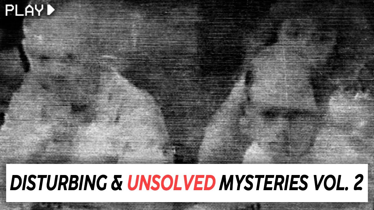 Disturbing Mysteries from Around The World [Vol. 2] - YouTube