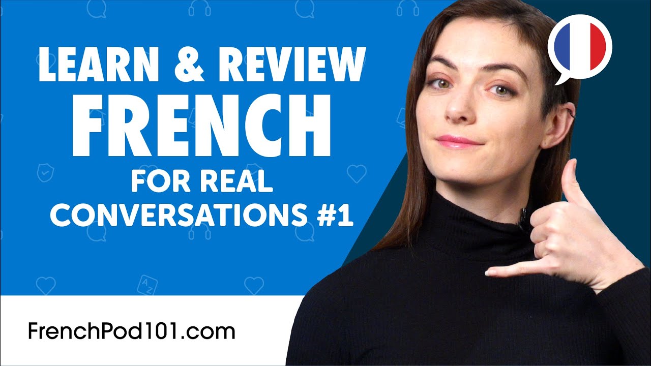 Learn & Review French for REAL Conversations in France #1 - YouTube
