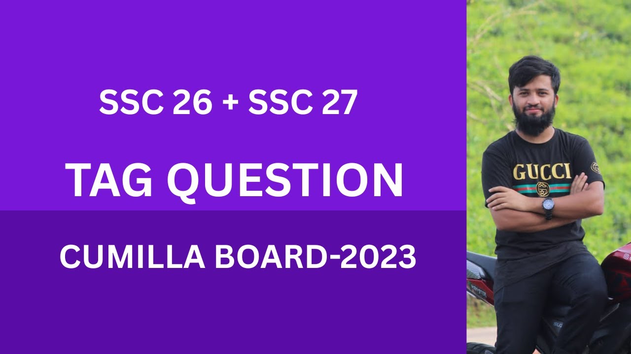 Tag Question for SSC-26 & SSC-27 | Cumilla Board 2023 Solved with Easy ...