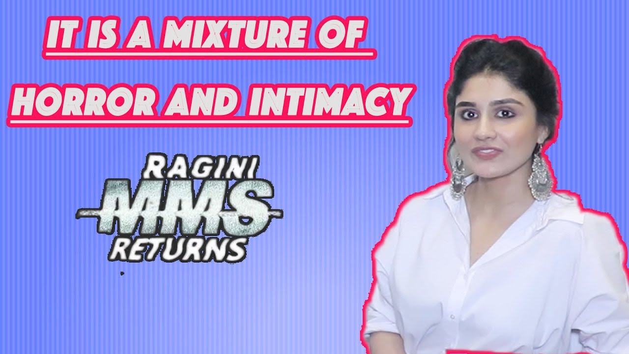 Antara Banerjee talks about her digital debut in 'Ragini MMS 2' | # ...