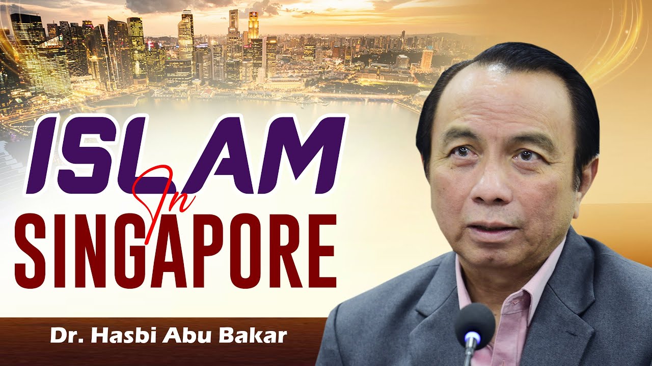 Islam in Singapore | Dr. Mohd Hasbi Abu Bakar (President of Jamiyah ...