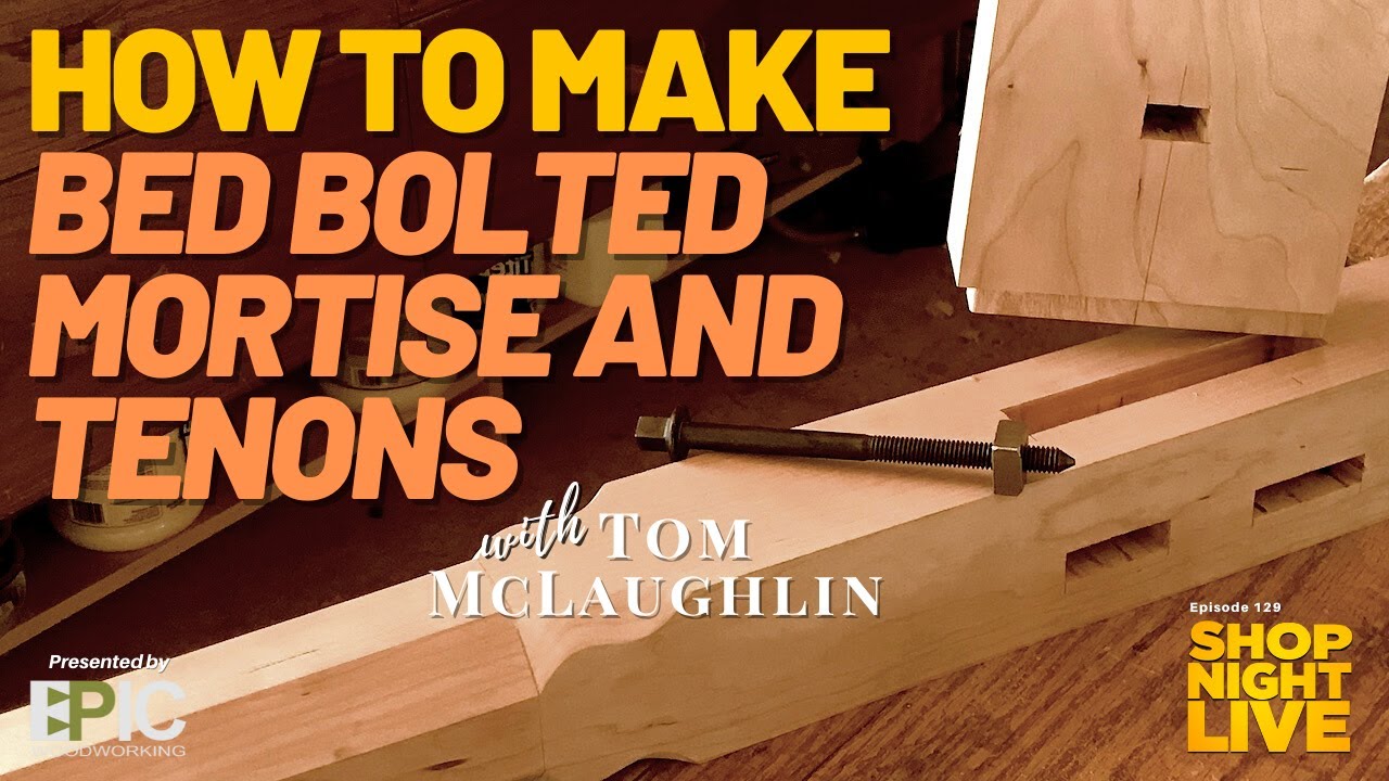 How to Make Bed Bolted Mortise and Tenons - YouTube