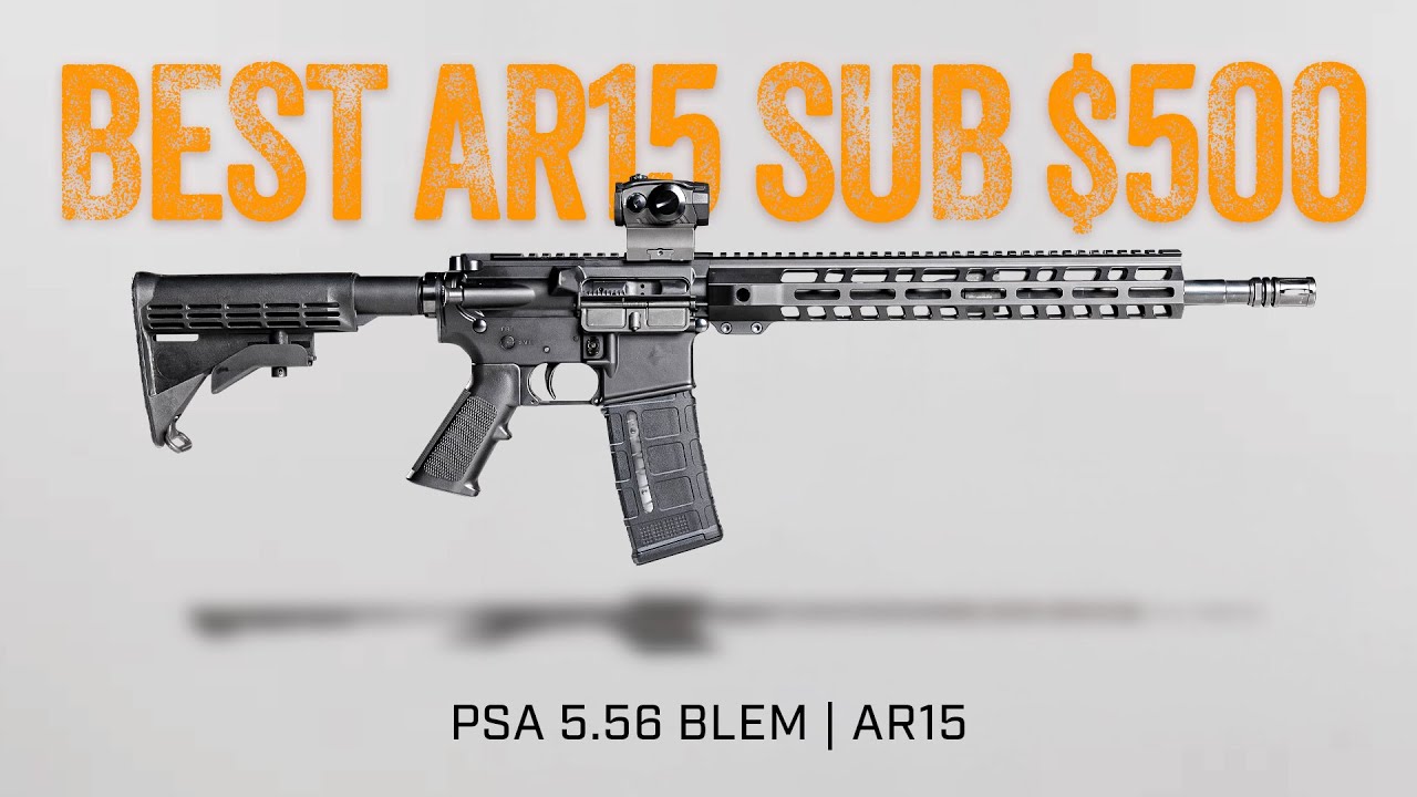 Best Training AR15 Under $500 | PSA Blem - YouTube