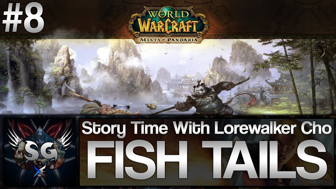 Story Time With Lorewalker Cho - Ep 8 - Fish Tails (WoW Mists Of ...