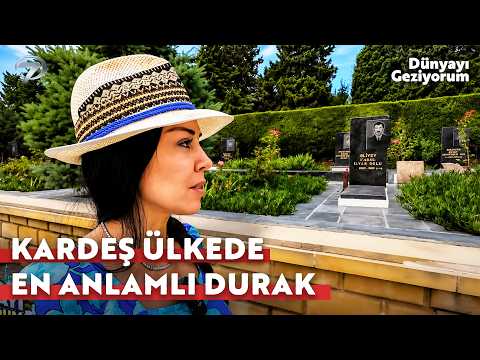 Azerbaycan Bakü'de En Anlamlı Ziyaret | Dünyayı Geziyorum