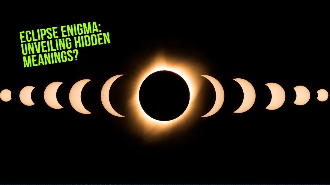 Eclipse Enigma: Unveiling Hidden Meaning - YouTube