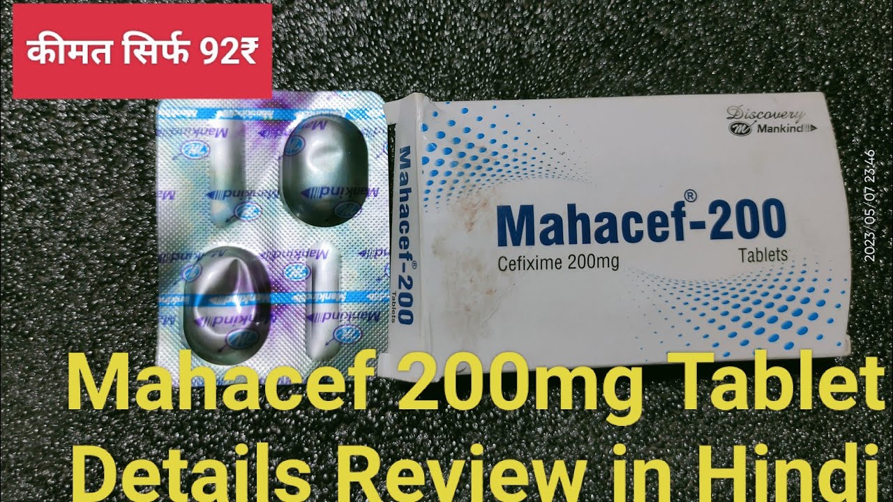 Mahacef - 200 Tablet ( Best antiboitic For Becterial Infection ) Uses ...