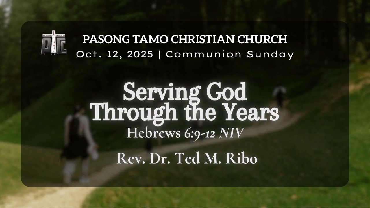PTCC Communion Service | Serving God Through the Years | 🔴 October 12 ...