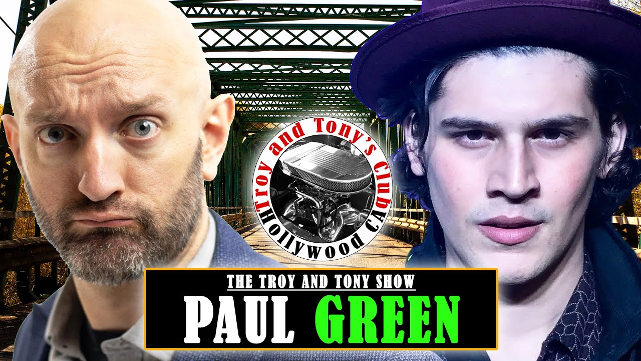 Comedian & Actor | Paul Green | The Troy and Tony Show | Episode #59 ...