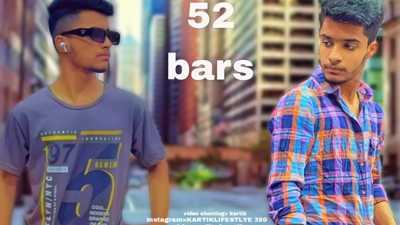52 bars song video || kartik_lifestyle320 - YouTube