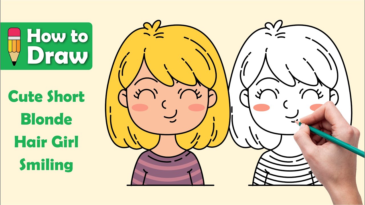 😊 Draw a Smiling Blonde Girl with Short Hair! Easy Guide for Beginners ...