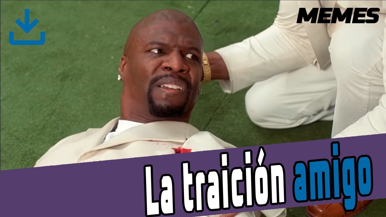 💣 Meme eterno: “La decepción, la traición, amigo” y el drama que todos ...