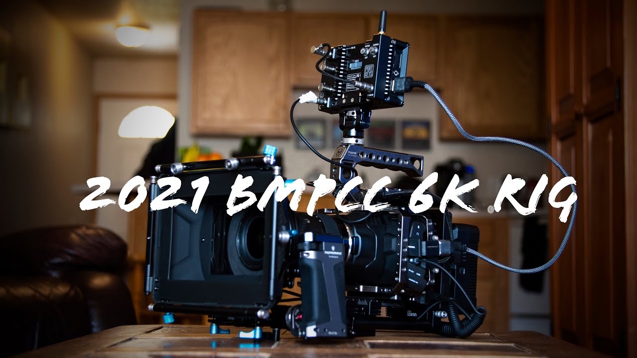 MY PERFECT BMPCC 6K RIG | 2021 Rig Build! - YouTube