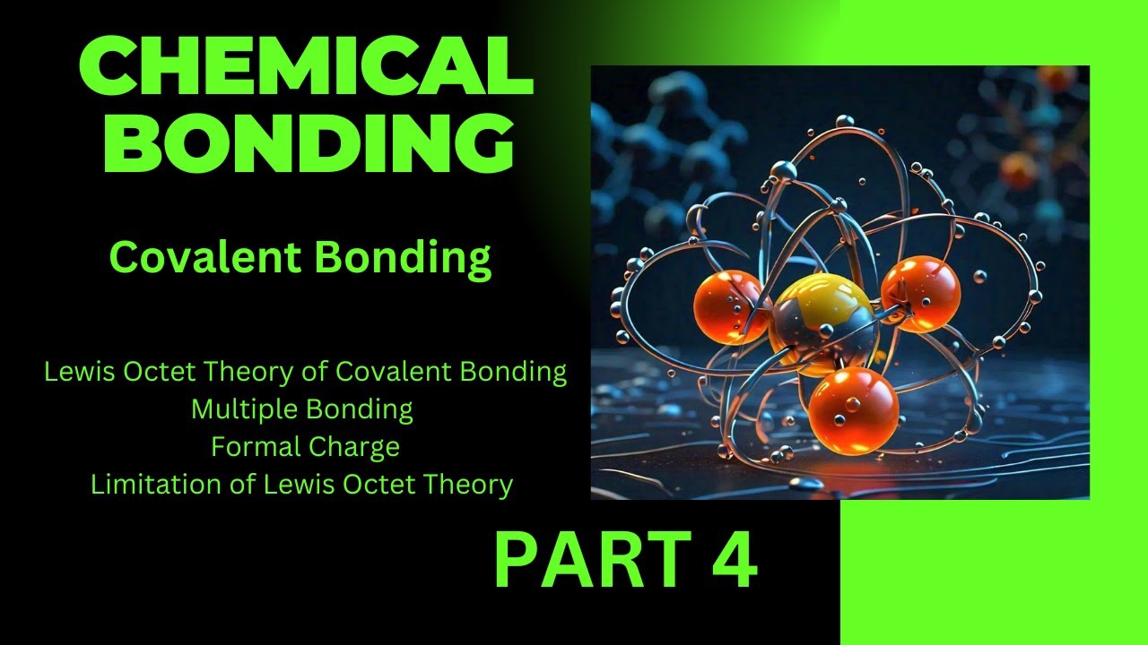 Chemical Bonding Part 4 Introduction to covalent bonding & Formal ...