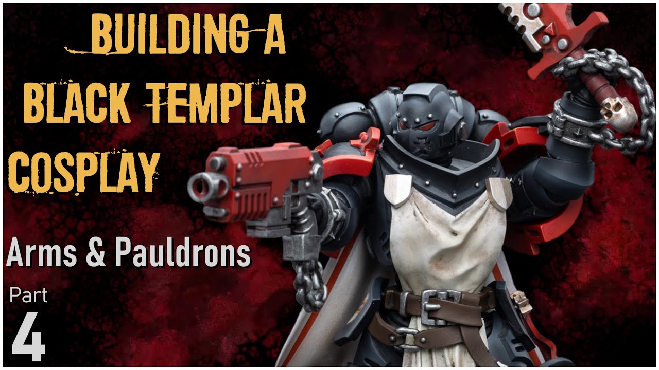 Making The Arms & Pauldrons - Building A Black Templar Cosplay Part 4 ...