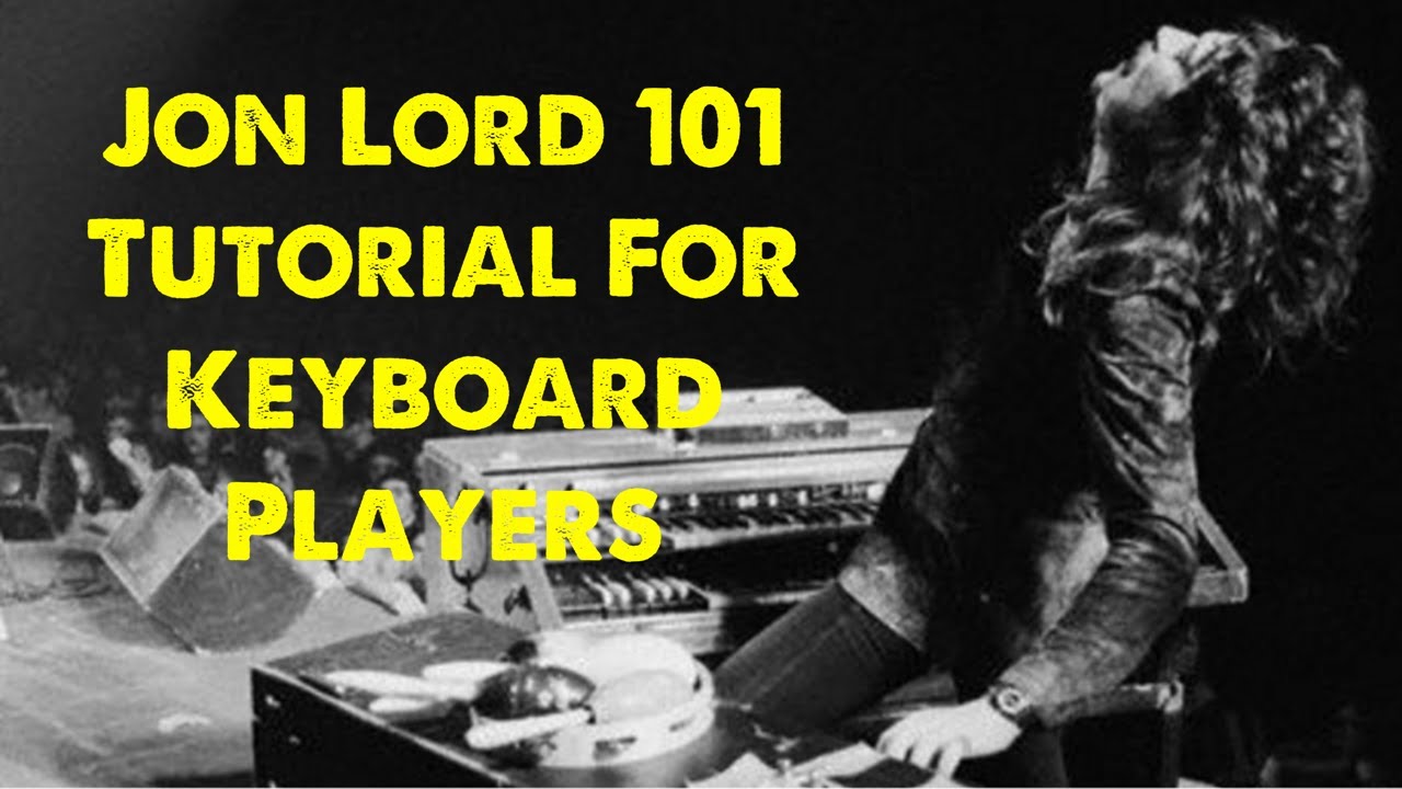 Jon Lord 101 Tutorial For Keyboard Players - YouTube