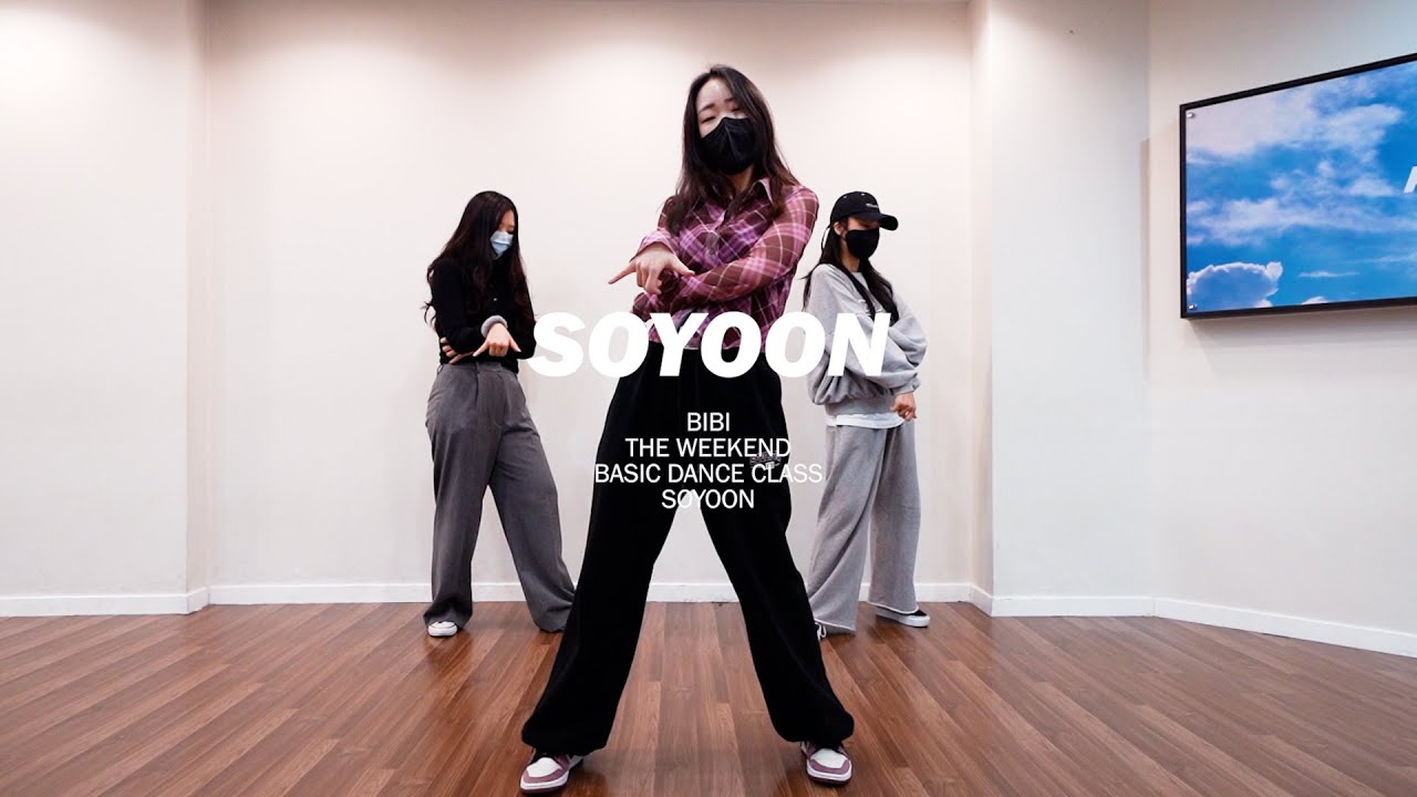 BIBI - WEEKENDㅣSOYOON BASIC DANCE [일산댄스학원] - YouTube