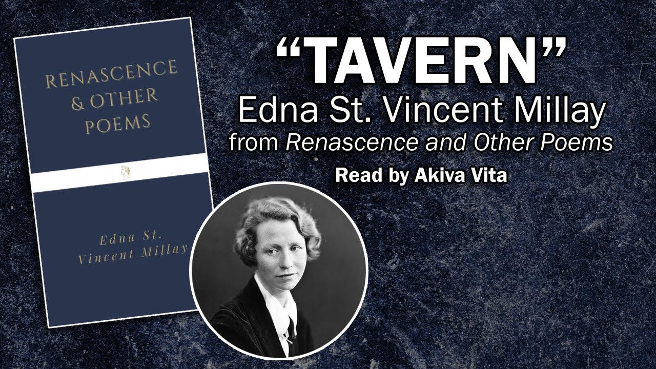 Edna St. Vincent Millay "Tavern" (1917) - YouTube